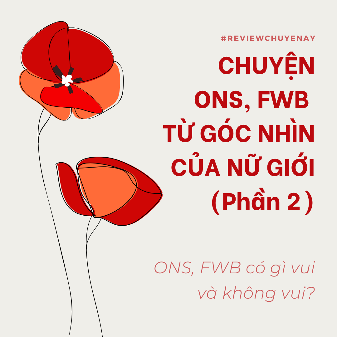 Review mối quan hệ ONS, FWB (Phần 2) - Review Chuyện Ấy